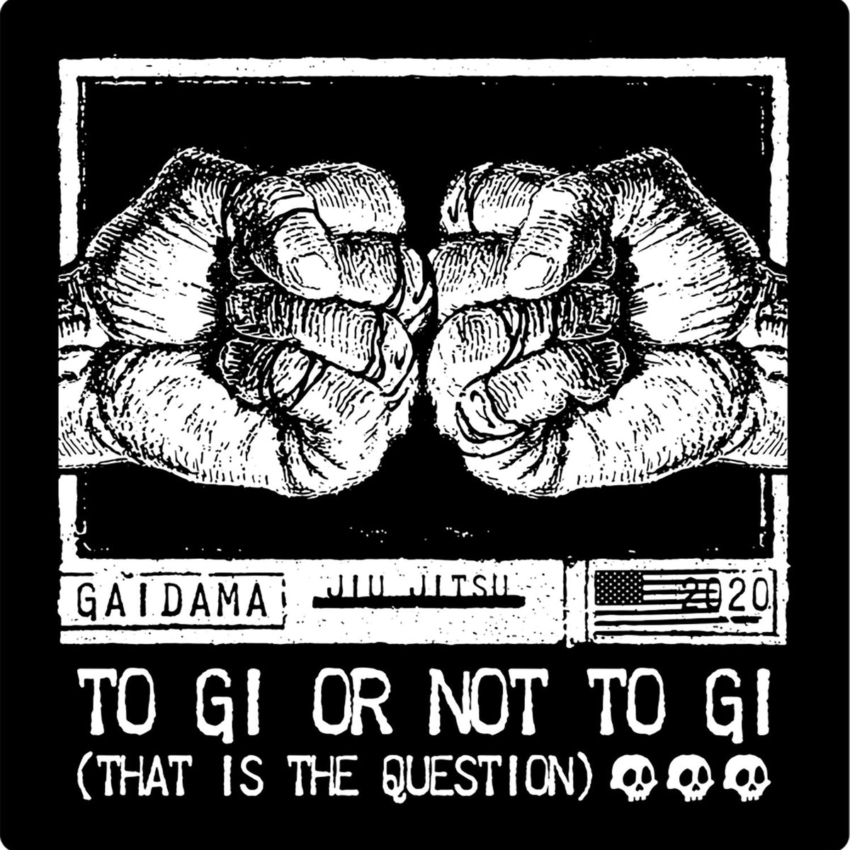 BJJ Stickers & Gifts | To Gi or Not to Gi Sticker – GAIDAMA