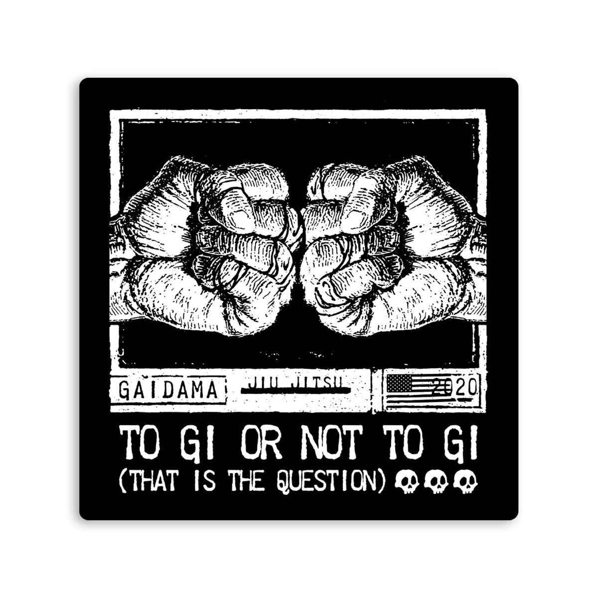 BJJ Stickers & Gifts | To Gi or Not to Gi Sticker – GAIDAMA